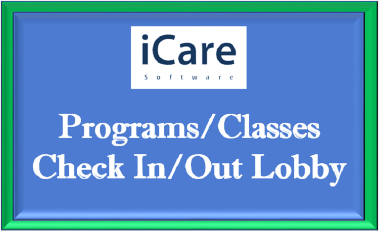 Program-Classes-Check-In-Out-Lobby - iCare Childcare Management Software